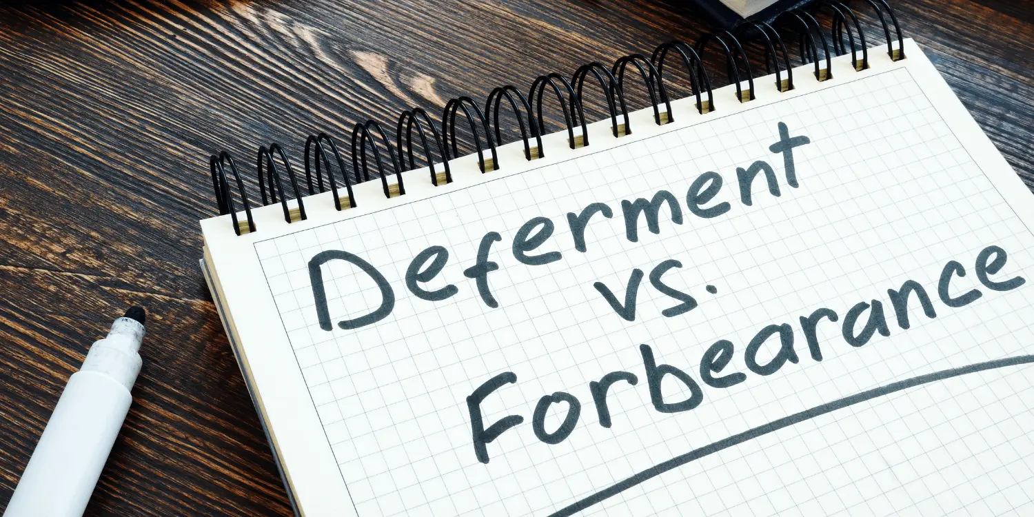 Deferment vs. Forbearance: Choosing the Best Loan Relief